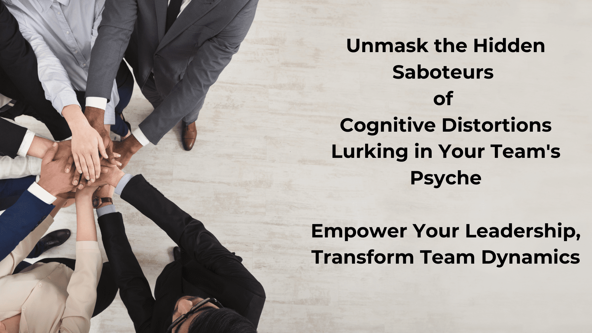 Leadership & Cognitive Distortions: Impact On Team Dynamics