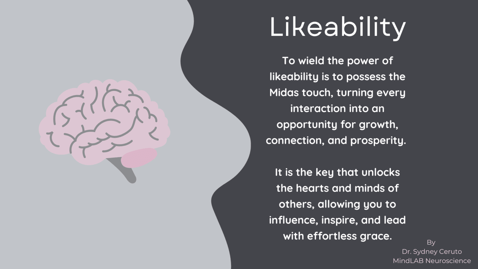 Likeability Leads To Success: The Liking Principle